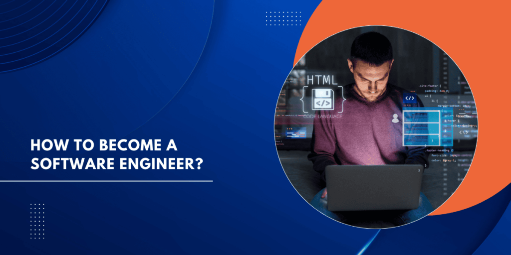 How to Become a Software Engineer? - Career Paths